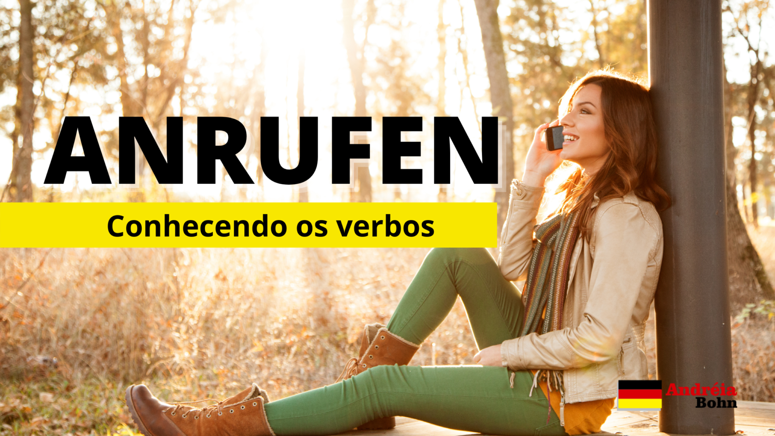 Conhecendo o verbo ANRUFEN | Frases com áudios | Andréia Bohn